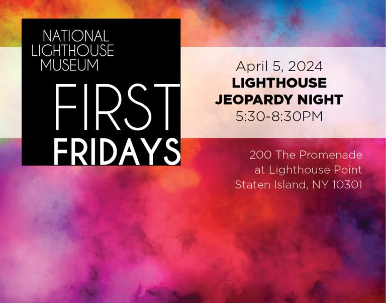 First Fridays - National Lighthouse Museum