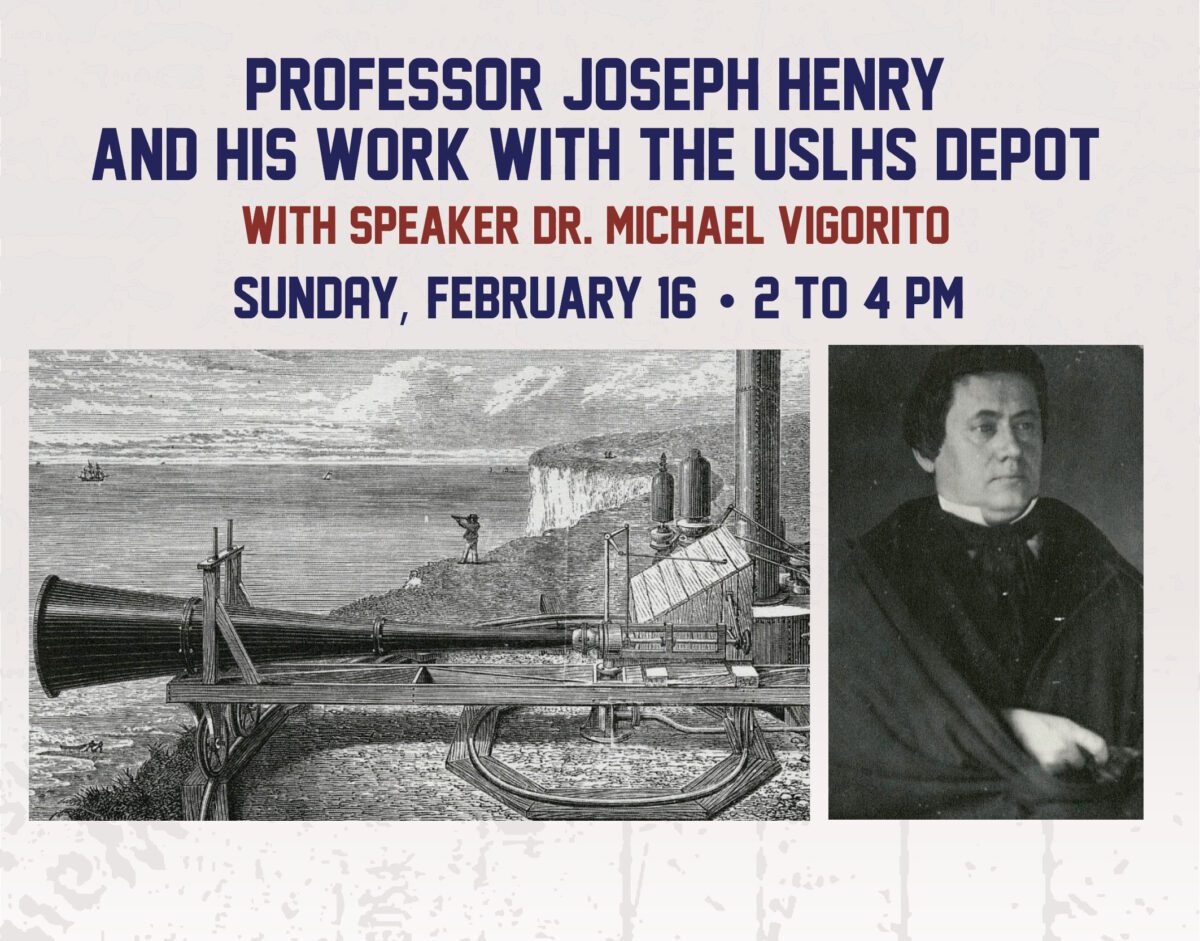 Professor Joseph Henry and His Work with the USLHS Depot - National ...